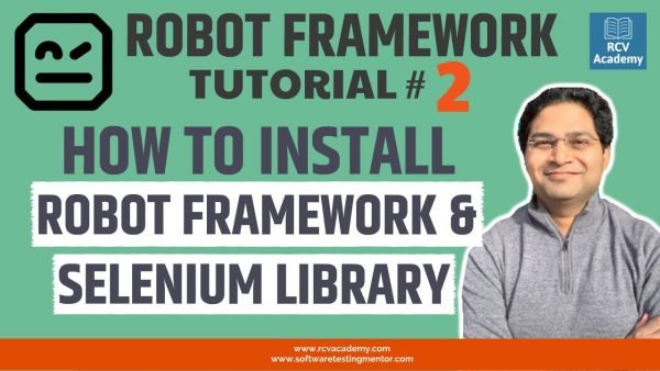 Robot Framework Tutorial 2 Introduction Installation Of Robot Framework And Selenium Library 4564