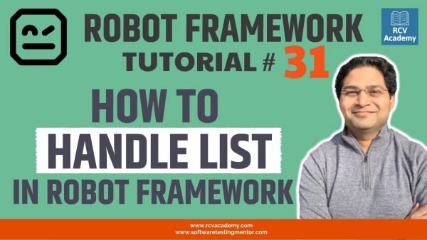 Robot Framework Tutorial 31 How To Handle List In Robot Framework Rcv Academy