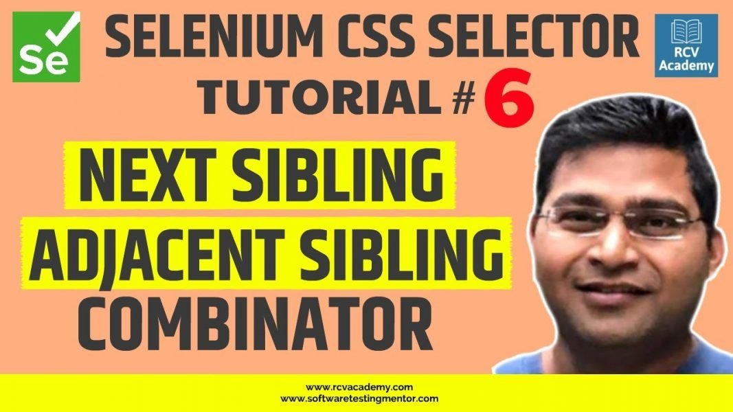 Selenium Css Selector 6 Next Sibling Adjacent Sibling Combinator Rcv Academy
