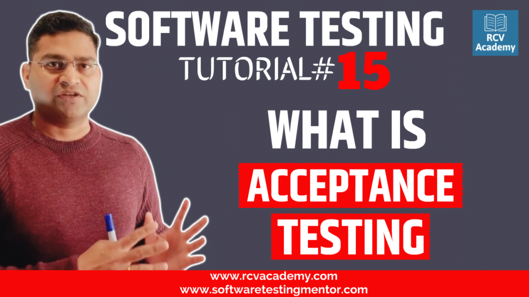 Software Testing Tutorial 15 What Is Acceptance Testing Rcv Academy