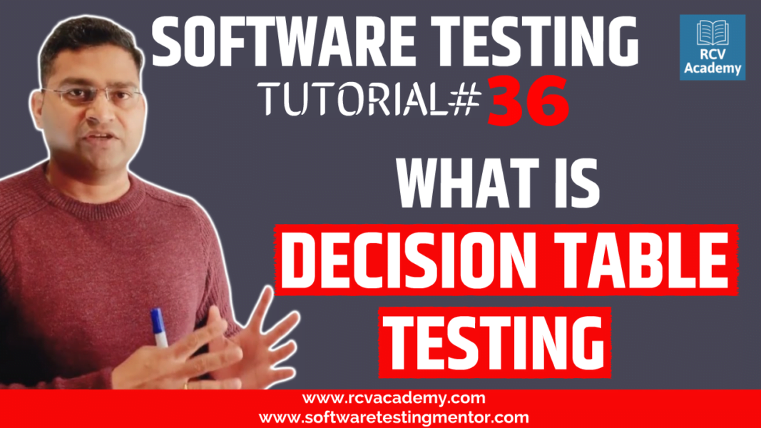 Software Testing Tutorial 36 Decision Table Testing In Software Testing Rcv Academy