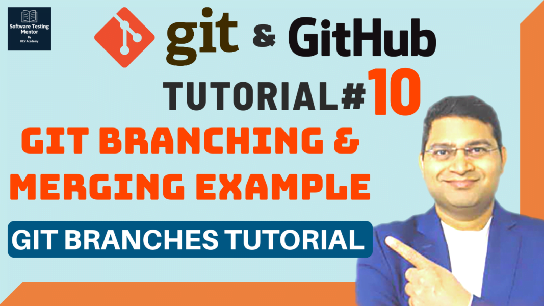 Git Tutorial 10 Git Branching And Merging Git Branches Tutorial Rcv Academy